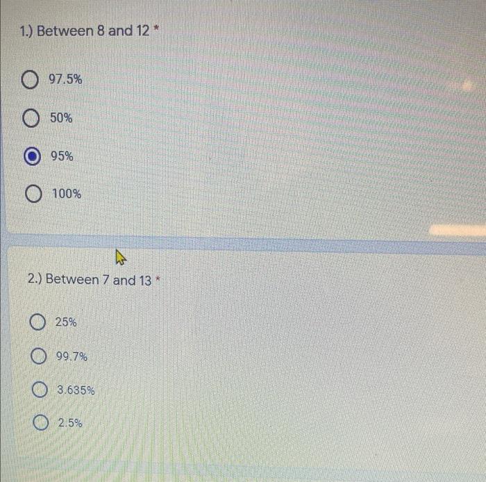 1.) Between 8 and 12 O 97.5% 50% 95% 100% h 2.) | Chegg.com