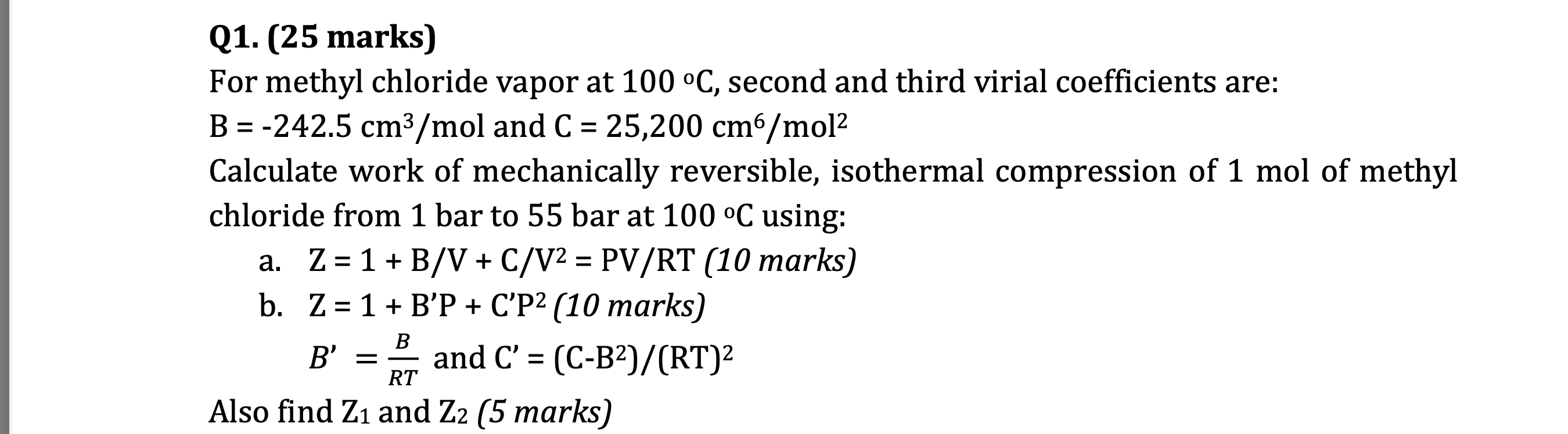 Solved Q1. (25 ﻿marks)For methyl chloride vapor at 100°C, | Chegg.com