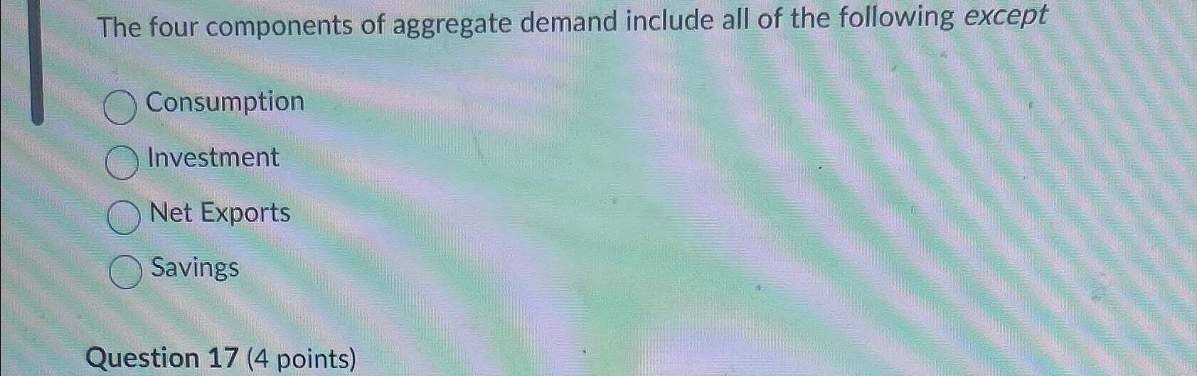 Solved The four components of aggregate demand include all | Chegg.com