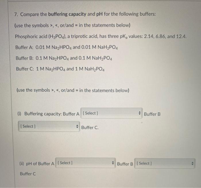 Solved 7. Compare the buffering capacity and pH for the | Chegg.com