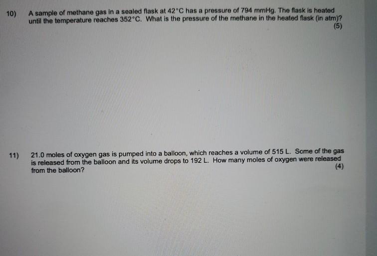Solved 10) A sample of methane gas in a sealed flask at 42°C | Chegg.com