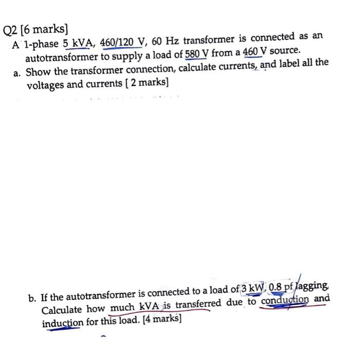 Solved Q2 [6 marks] A 1-phase 5kVA,460/120 V,60 Hz | Chegg.com