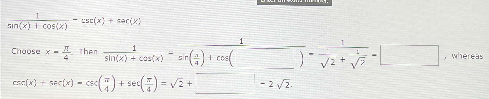 Solved 1sin(x)+cos(x)=csc(x)+sec(x)Choose x=π4. ﻿Then | Chegg.com