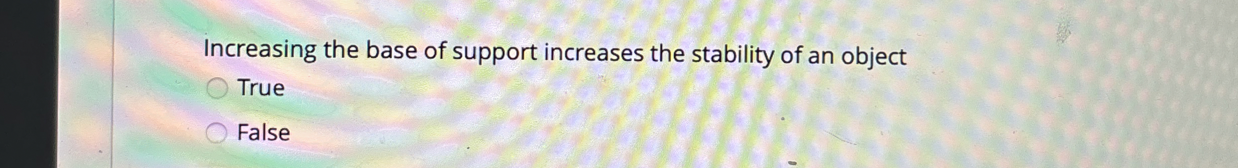 Solved Increasing the base of support increases the | Chegg.com