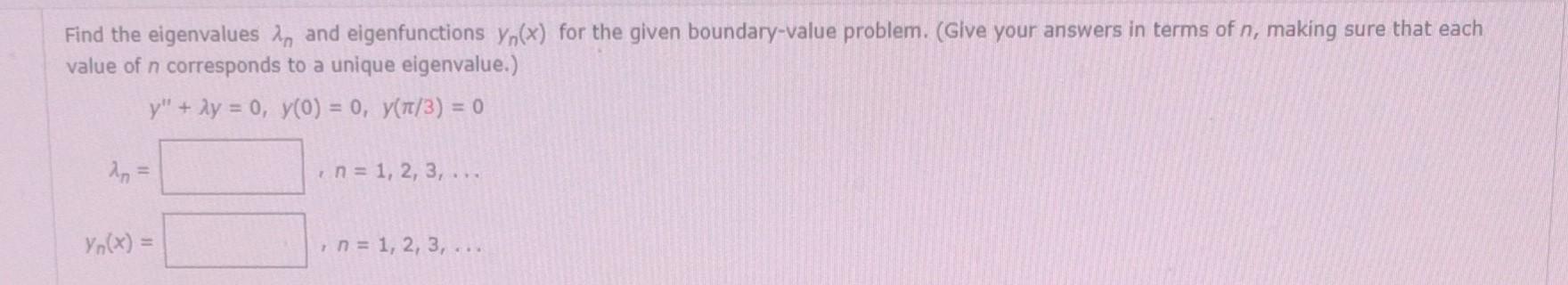 Solved Find the eigenvalues λn and eigenfunctions yn(x) for | Chegg.com