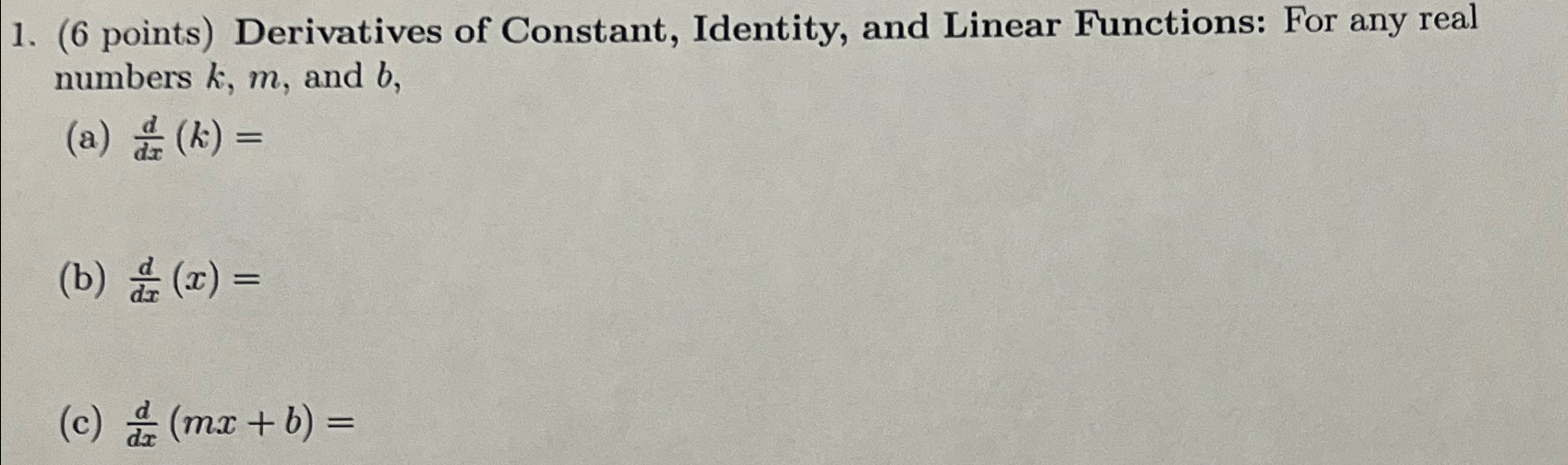 Solved (6 ﻿points) ﻿Derivatives of Constant, Identity, and | Chegg.com