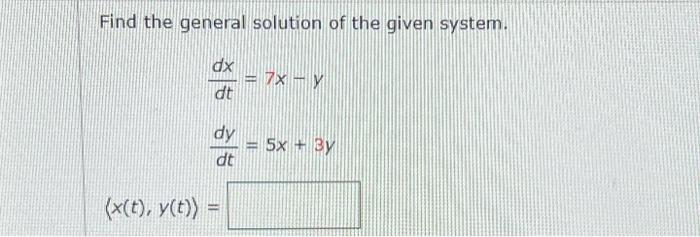 Solved Find the general solution of the given system. | Chegg.com
