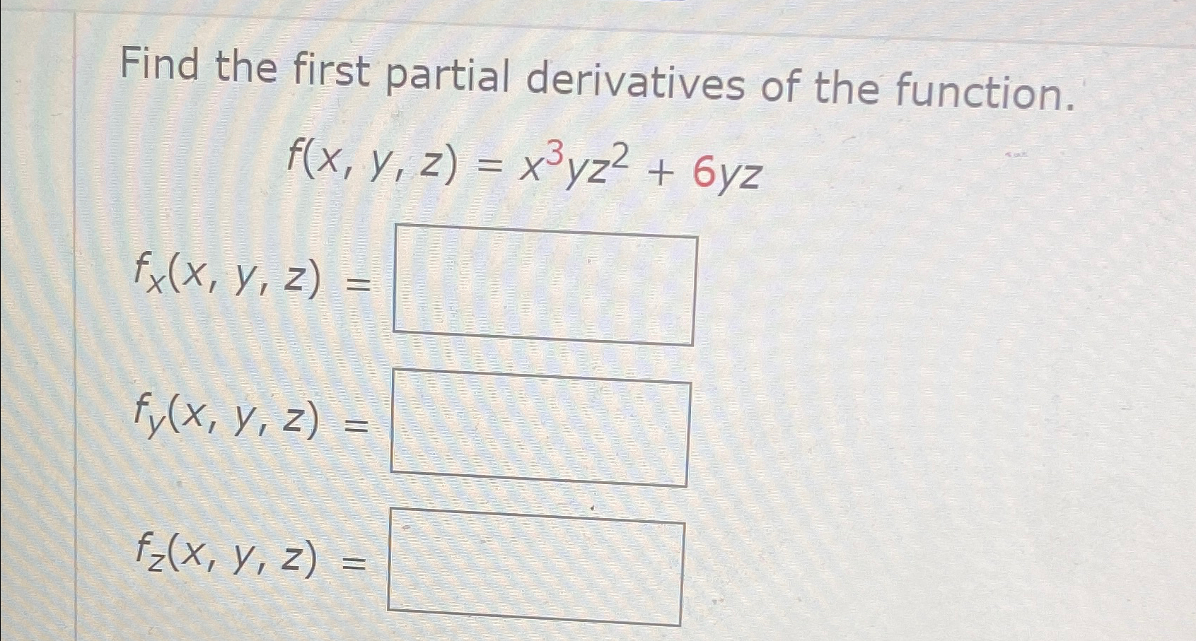 Solved Find the first partial derivatives of the | Chegg.com