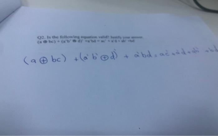 Solved (a⊕bc)+(a′b′⊕d)+ab′bd=a2+a2d+αb2−6 | Chegg.com