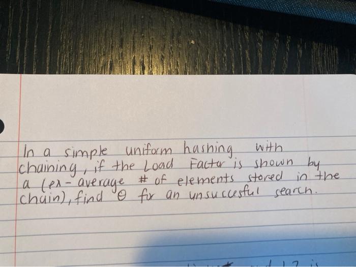 Solved in a simple uniform hashing with chaining, if thr | Chegg.com