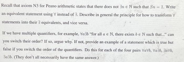 Solved Recall that axiom N3 for Peano arithmetic states that | Chegg.com
