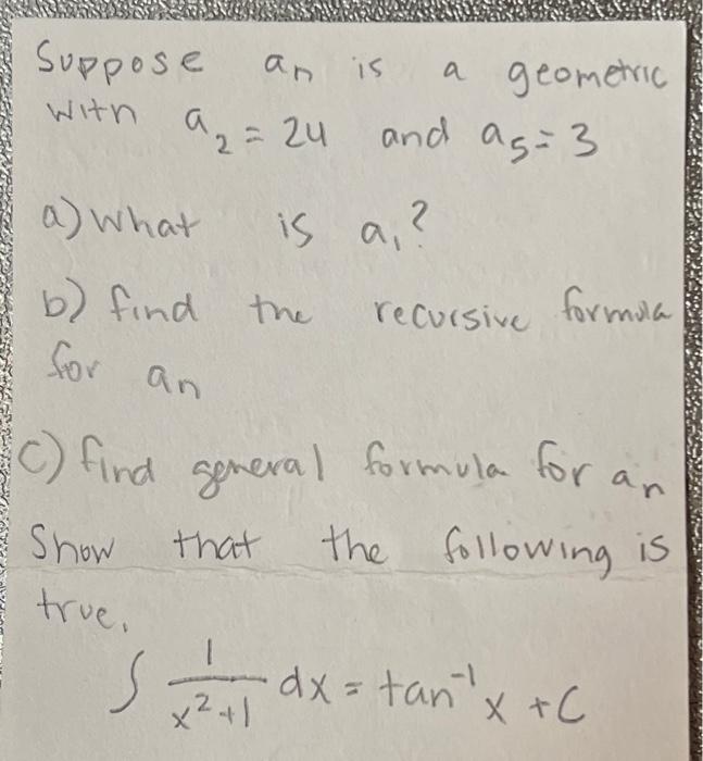 Solved Suppose an is a geometric with a2=24 and a5=3 a) What | Chegg.com