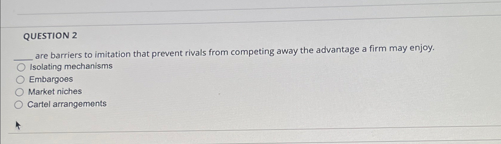 Solved QUESTION 2are barriers to imitation that prevent | Chegg.com