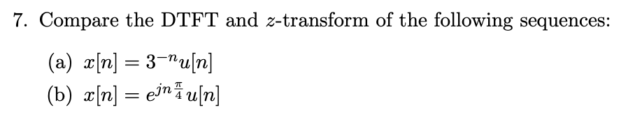 Solved Compare the DTFT and z-transform of the following | Chegg.com