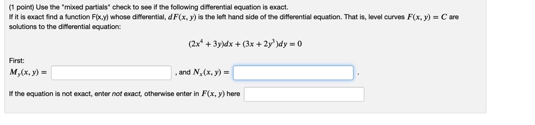Solved (1 ﻿point) ﻿Use the "mixed partials" check to see if | Chegg.com