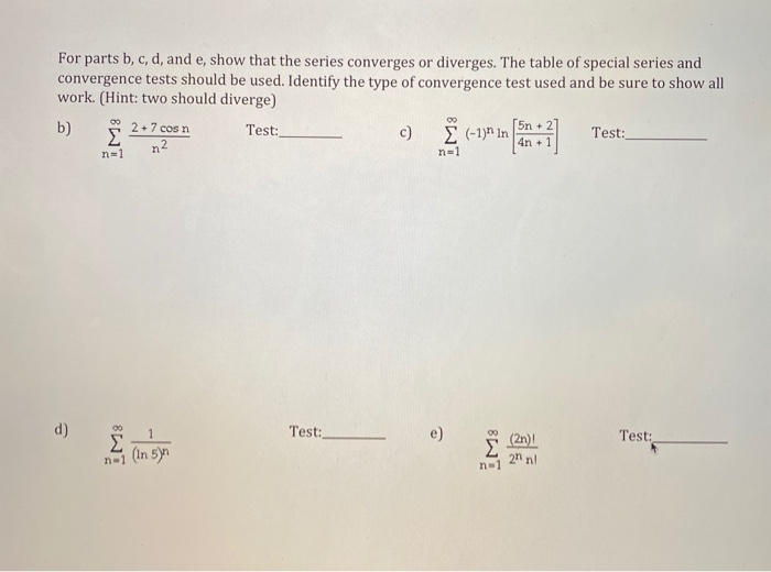 Solved a) Use the special series and convergence test table | Chegg.com