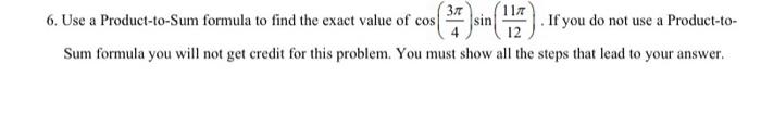 Solved 6. Use a Product-to-Sum formula to find the exact | Chegg.com
