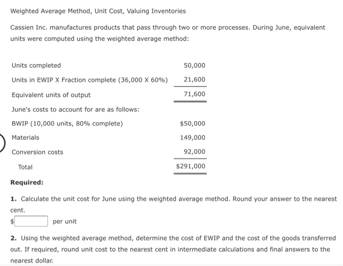 Solved Weighted Average Method, Unit Cost, Valuing | Chegg.com