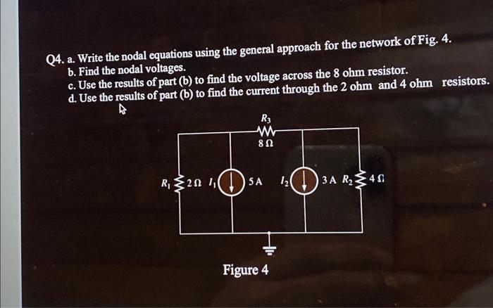 Solved Q3- a. Write the nodal equations for the network of | Chegg.com