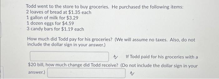 Solved Todd went to the store to buy groceries. He purchased | Chegg.com