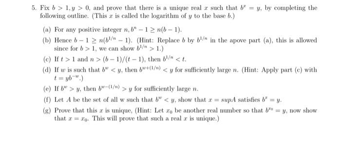 Solved 5. Fix b>1,y>0, and prove that there is a unique real | Chegg.com