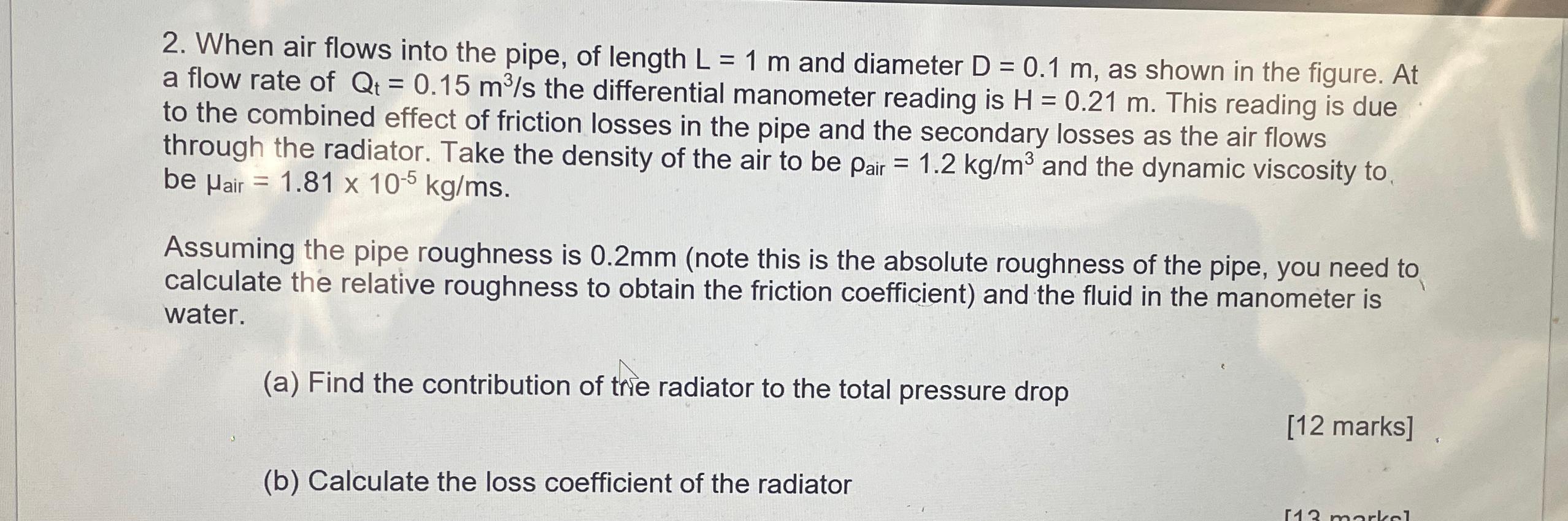 Solved When air flows into the pipe, of length L=1m and | Chegg.com