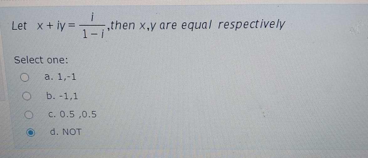 Solved Let x+iy=i1-i, ﻿then x,y ﻿are equal | Chegg.com