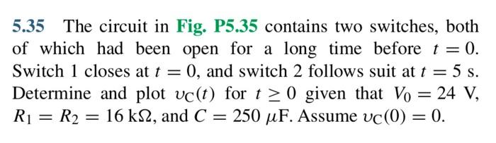 Solved 5.35 The circuit in Fig. P5.35 contains two switches, | Chegg.com
