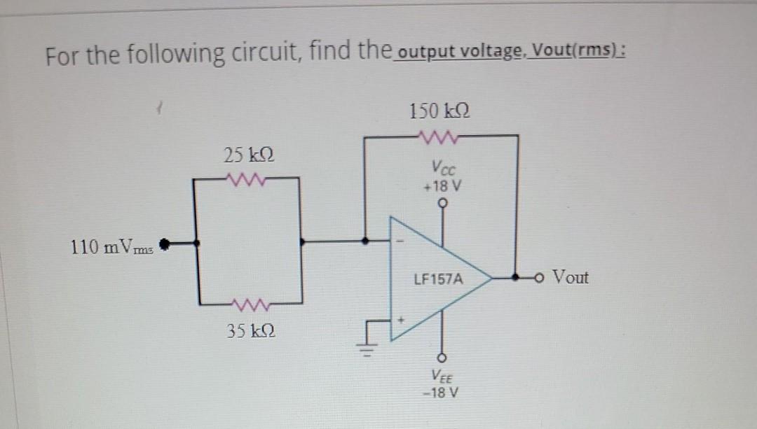Solved For the following circuit, find the output voltage, | Chegg.com