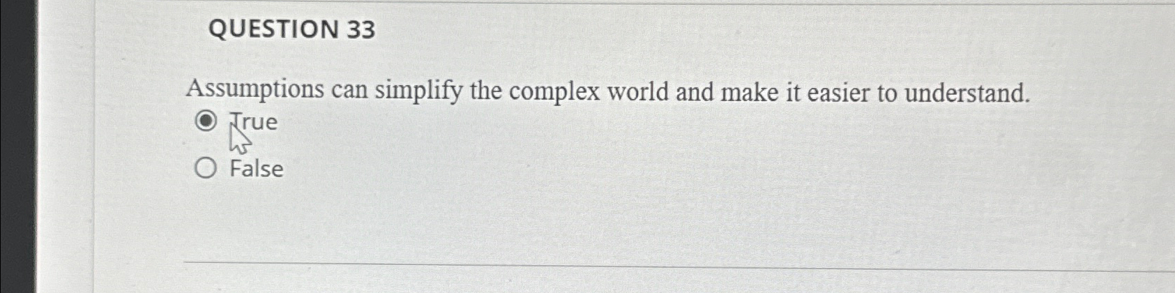 Solved QUESTION 33Assumptions can simplify the complex world | Chegg.com