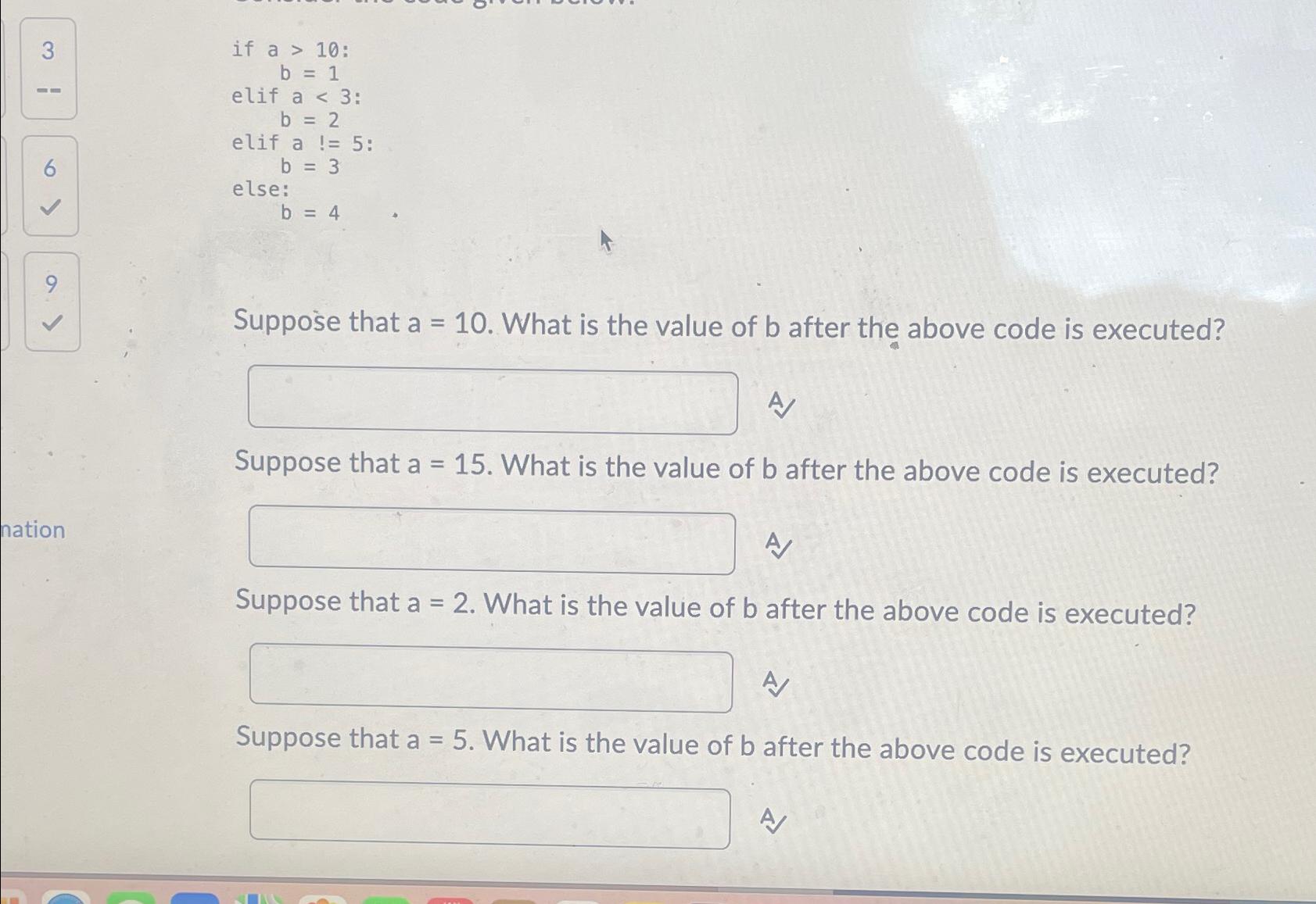 Solved 3 ﻿if a>10:b=1 ﻿elif a