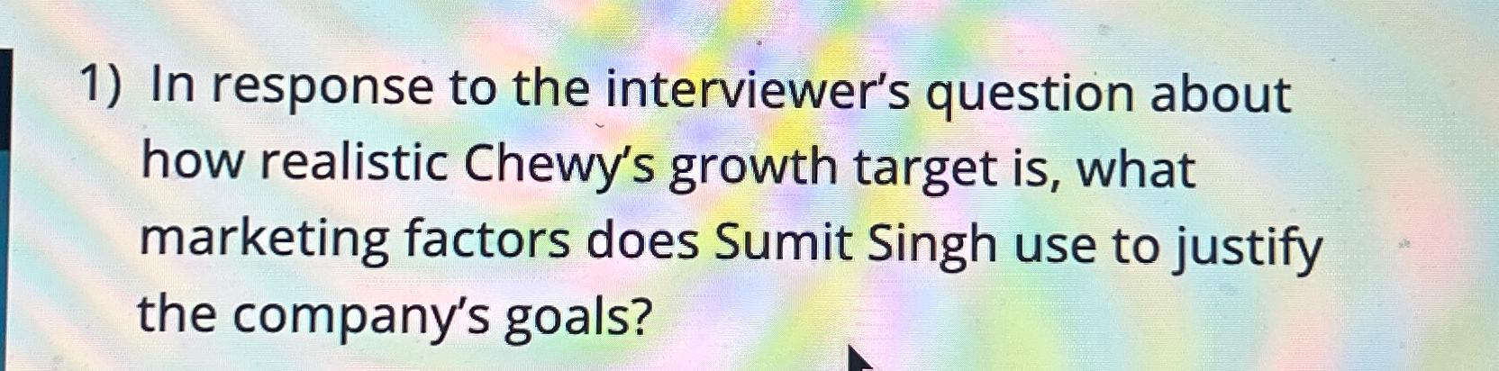 Solved In response to the interviewer's question about how | Chegg.com