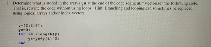 Solved 7. Determine what is stored in the arrays ys at the | Chegg.com