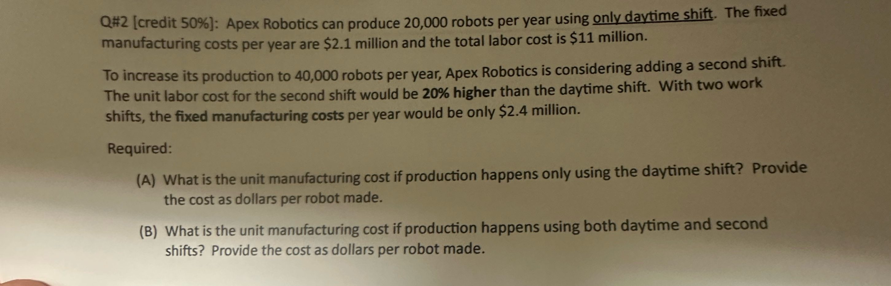 Q#2 [credit 50%]: Apex Robotics can produce 20,000 | Chegg.com