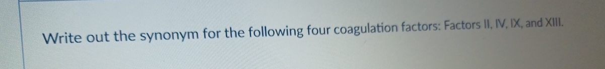 Solved Write out the synonym for the following four | Chegg.com