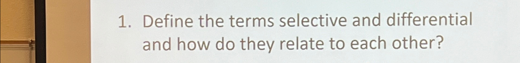 Solved Define the terms selective and differential and how | Chegg.com