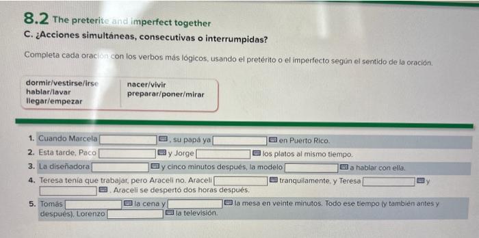 8.2 The preterite and imperfect together C. ¿Acciones | Chegg.com