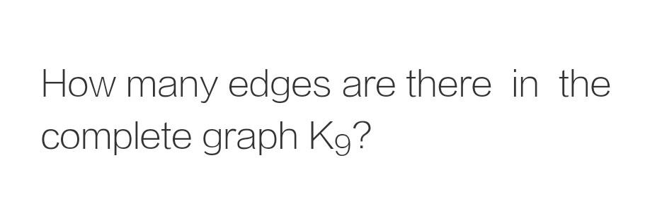 Solved Question1: How many edges are there in a graph with 6 | Chegg.com
