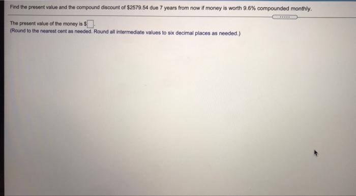 Solved Find the present value and the compound discount of | Chegg.com
