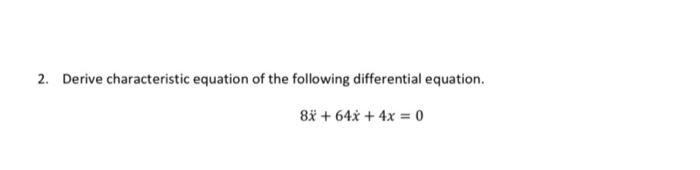 Solved 2. Derive characteristic equation of the following | Chegg.com