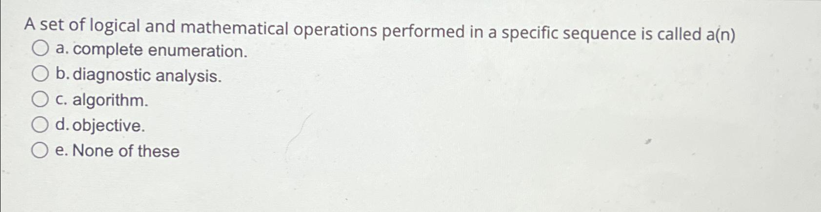 Solved A set of logical and mathematical operations | Chegg.com