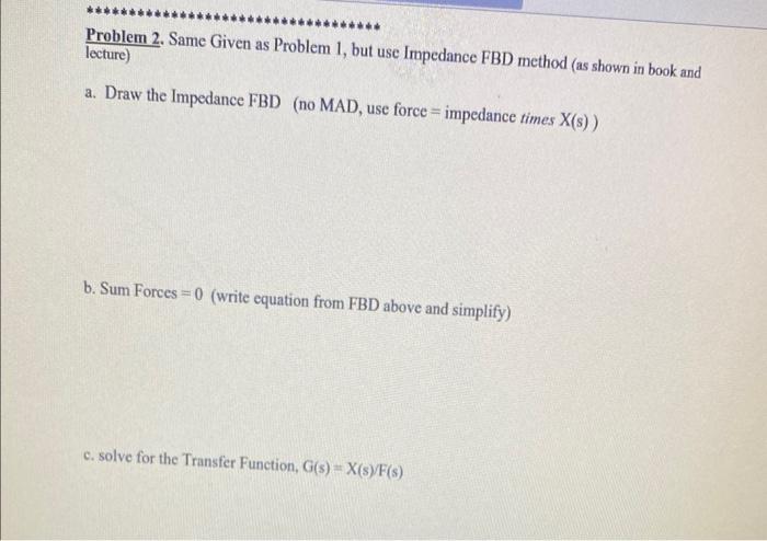 Solved Problem 1. Given the following Mechanical System | Chegg.com