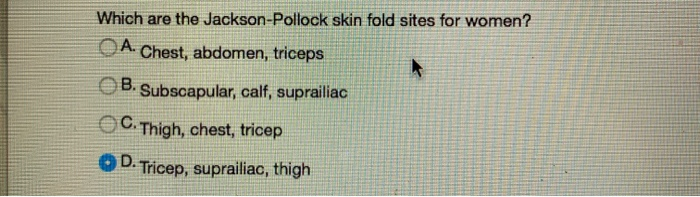 Solved Which are the Jackson-Pollock skin fold sites for | Chegg.com