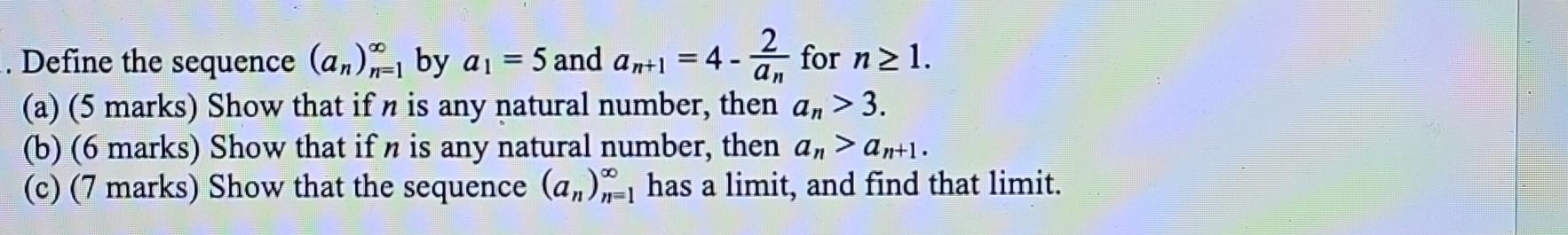 Solved Define the sequence (an)n=1∞ ﻿by a1=5 ﻿and an+1=4-2an | Chegg.com