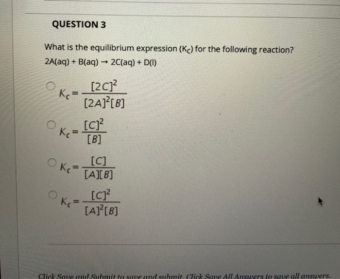 Solved QUESTION 3 What is the equilibrium expression (Kc) | Chegg.com