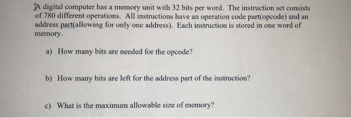 Solved JA digital computer has a memory unit with 32 bits | Chegg.com