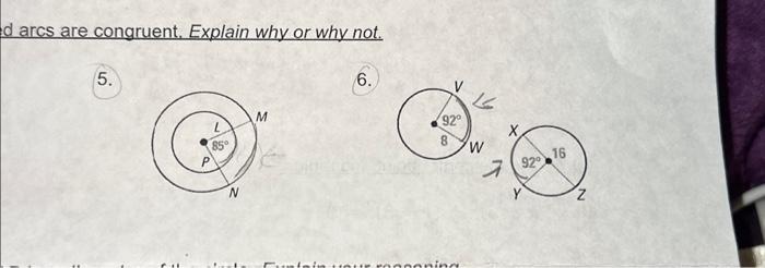 Solved d arcs are congruent. Explain why or why not. 5. 6. | Chegg.com