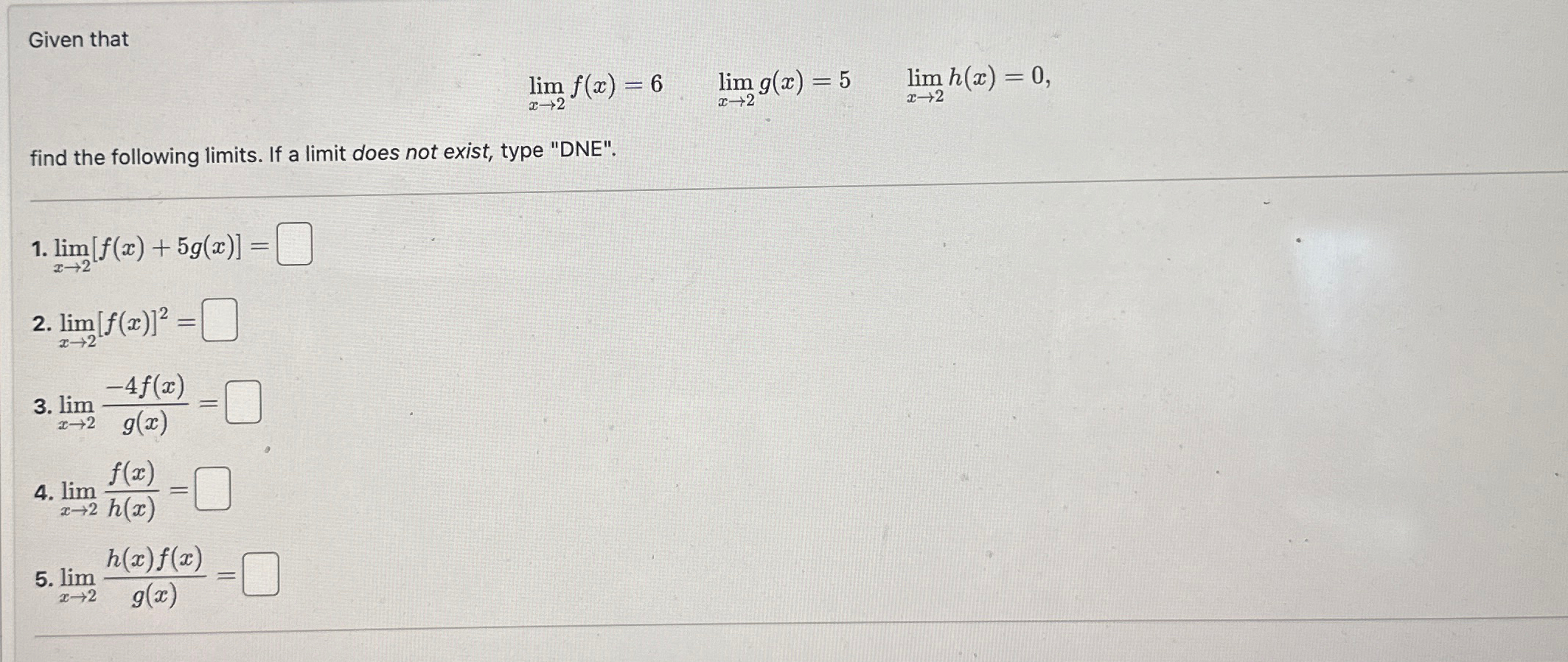 Solved Given thatlimx→2f(x)=6,limx→2g(x)=5,limx→2h(x)=0,find | Chegg.com