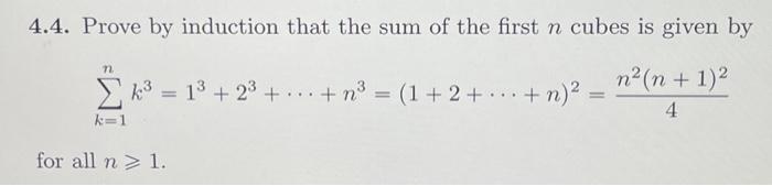 Solved 4.4. Prove by induction that the sum of the first n | Chegg.com