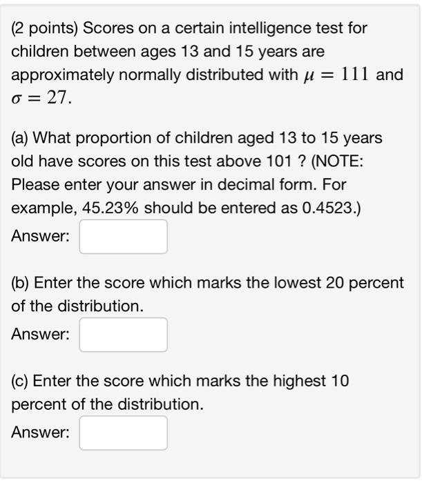Solved (2 points) Scores on a certain intelligence test for | Chegg.com